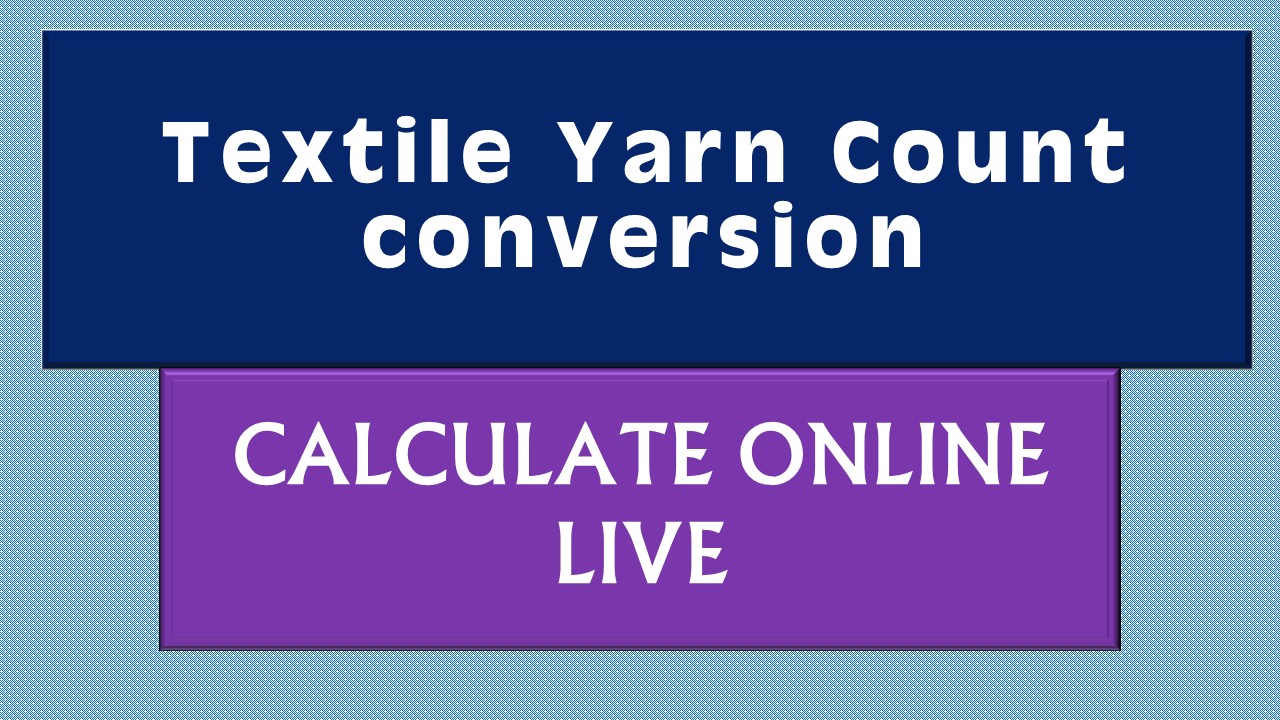 Yarn Count Conversion - Textiles Bar